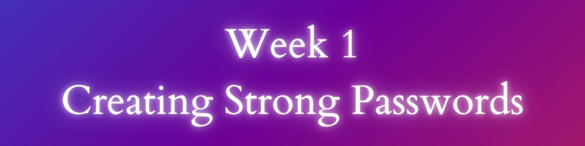 Week 1 – Cybersecurity Month