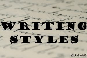 Writing Styles – Graduate Writing and Presenting Lab